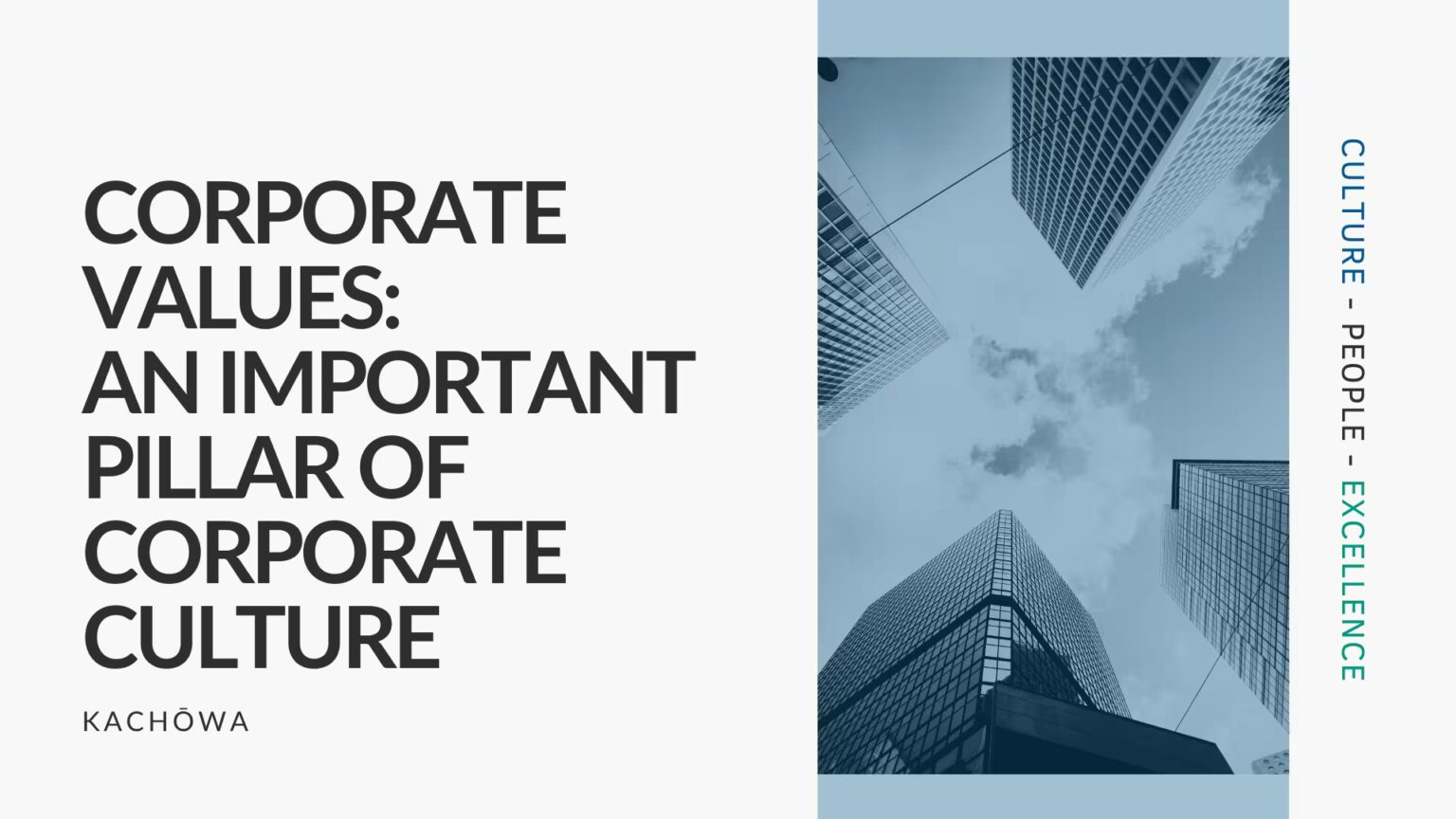 Corporate Values : Pillar of an aligned culture | Kachōwa